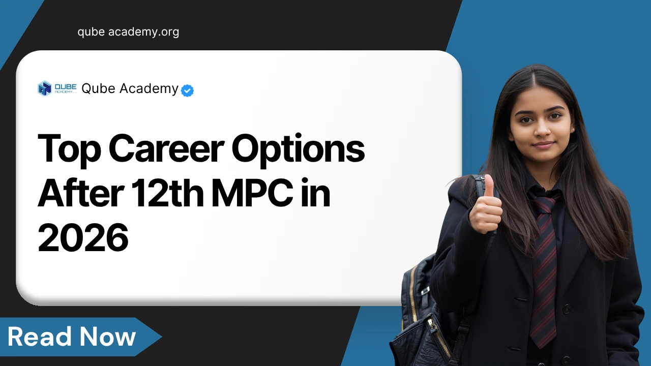 Top Career Options After 12th MPC in 2026 – Qube Academy